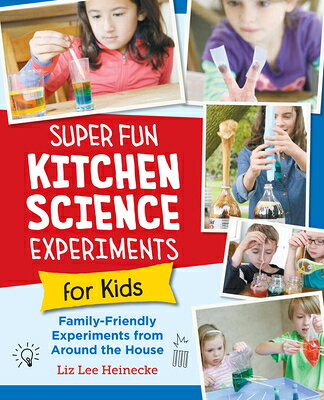 SUPER FUN KITCHEN SCIENCE EXPE Liz Lee Heinecke NEW SHOE PR2024 Paperback English ISBN：9780760390689 洋書 Books for kids（児...