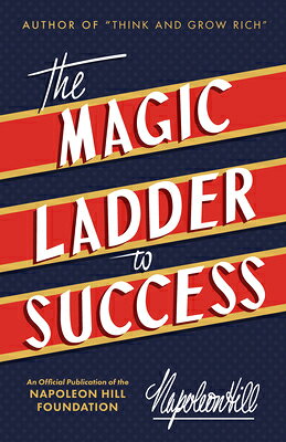 MAGIC LADDER TO SUCCESS Official Publication of the Napoleon Hill Foundation Napoleon Hill SOUND WISDOM2019 Paperback En...