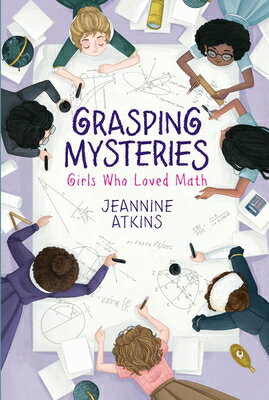 GRASPING MYSTERIES R/E Girls Who Love Science Jeannine Atkins ATHENEUM BOOKS2021 Paperback Reprint English ISBN：97815344...