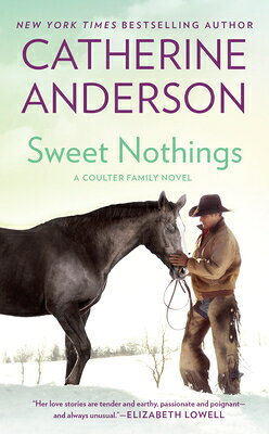 SWEET NOTHINGS Coulter Family Catherine Anderson SIGNET BOOK2007 Mass　Market　Paperbound English ISBN：9780451220691 洋書 Fi...