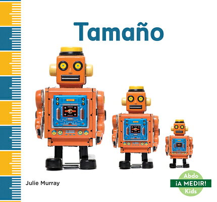 SPAーTAMANO (SIZE) Medir! (Measure It!) Julie Murray ABDO KIDS2019 Library　Binding Spanish ISBN：9781098200695 洋書 Books fo...