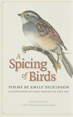 SPICING OF BIRDS Driftless Emily Dickinson Jo Miles Schuman Joanna Bailey Hodgman WESLEYAN UNIV PR2010 Hardcover English...