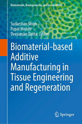 BIOMATERIALーBASED ADDITIVE MAN Biomaterials, Bioengineering and Sustainability Sudarshan Singh Popat Mohite Deepanjan Da...