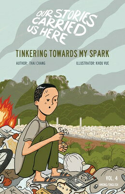 TINKERING TOWARDS MY SPARK Our Stories Carried Us Here Thai Chang Khou Vue GREEN CARD VOICES2024 Hardcover English ISBN：...
