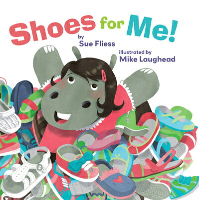 SHOES FOR ME Sue Fliess Mike Laughead TWO LIONS2018 Paperback English ISBN：9781477810699 洋書 Books for kids（児童書） Juvenile...