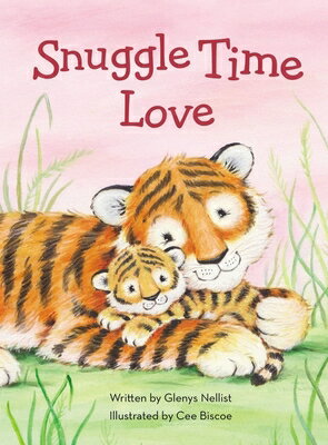 SNUGGLE TIME LOVE A Snuggle Time Padded Board Book Glenys Nellist Cee Biscoe ZONDERVAN2022 Board　Books English ISBN：9780...