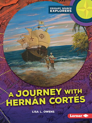 JOURNEY W/HERNAN CORTES Primary Source Explorers Lisa L. Owens LERNER PUBN2026 Paperback English ISBN：9798765690703 洋書 F...