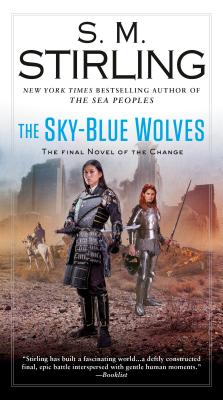 SKYーBLUE WOLVES Novel of the Change S. M. Stirling ACE2019 Mass　Market　Paperbound English ISBN：9780451490704 洋書 Fiction ...