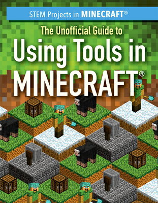 UNOFFICIAL GT USING TOOLS IN M Stem Projects in Minecraft(r) Sam Keppeler POWERKIDS PR2019 Paperback English ISBN：978172...