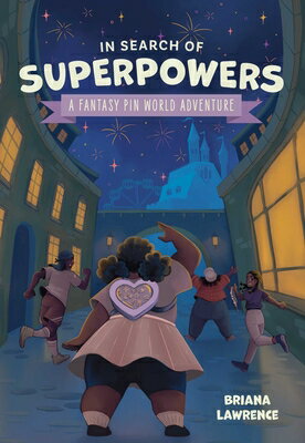IN SEARCH OF SUPERPOWERS A FAN Fantasy Pin World Briana Lawrence Joanna Cacao ANDREWS & MCMEEL2024 Paperback English ISB...
