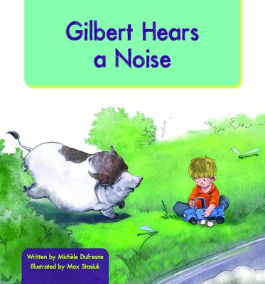 GILBERT HEARS A NOISE Mycodables Gilbert the Pig Set One Michele DuFresne PIONEER VALLEY BOOKS2024 Paperback English ISB...