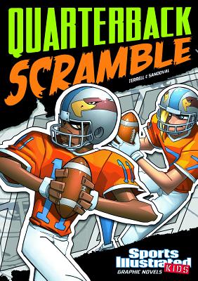 QUARTERBACK SCRAMBLE Sports Illustrated Kids Graphic Novels Brandon Terrell Gerardo Sandoval Benny Fuentes STONE ARCH BO...