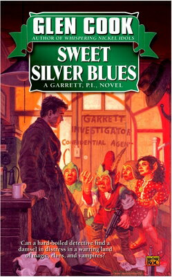 SWEET SILVER BLUES Garrett, P.I. Glen Cook ACE2007 Mass　Market　Paperbound English ISBN：9780451450708 洋書 Fiction & Litera...