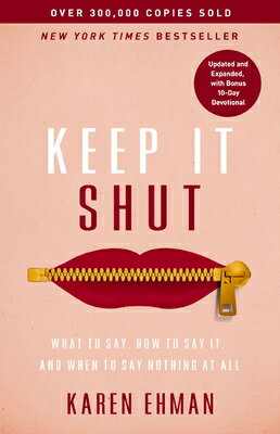 KEEP IT SHUT ENLARGED/E Karen Ehman ZONDERVAN2025 Paperback Enlarged English ISBN：9780310370710 洋書 Social Science（社会科学） ...