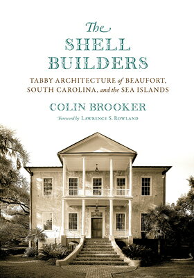 SHELL BUILDERS Colin Brooker Lawrence S. Rowland UNIV OF SOUTH CAROLINA PR2020 Hardcover English ISBN：9781643360713 洋書 A...