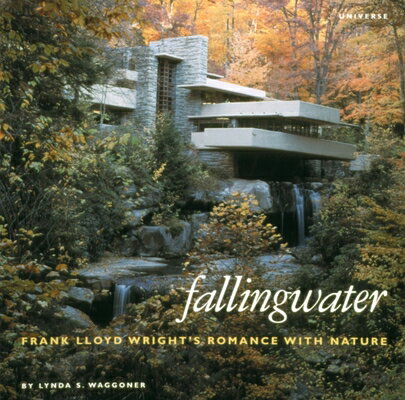 FALLINGWATER Lynda Waggoner UNIVERSE BOOKS1996 Hardcover English ISBN：9780789300720 洋書 Art & Entertainment（芸術＆エンターテインメント...