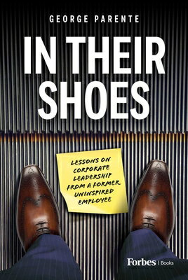 IN THEIR SHOES George Parente FORBESBOOKS2023 Hardcover English ISBN：9798887500720 洋書 Business & SelfーCulture（ビジネス） Busi...