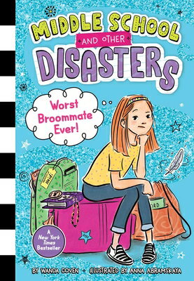 WORST BROOMMATE EVER R/E Middle School and Other Disasters Wanda Coven Anna Abramskaya SIMON SPOTLIGHT2025 Paperback Rep...
