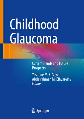 CHILDHOOD GLAUCOMA 2024/E Yasmine M. El Sayed Abdelrahman M. Elhusseiny SPRINGER NATURE2024 Hardcover 2024 English ISBN：...