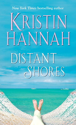 DISTANT SHORES Kristin Hannah BALLANTINE BOOKS2003 Mass　Market　Paperbound English ISBN：9780345450722 洋書 Fiction & Litera...