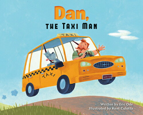 DAN THE TAXI MAN Eric Ode Kent Culotta EDC KANE MILLER BOOKS2012 Hardcover English ISBN：9781610670722 洋書 Books for kids（...