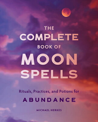 COMP BK OF MOON SPELLS Michael Herkes ROCKRIDGE PR2020 Paperback English ISBN：9781647390723 洋書 Social Science（社会科学） Body...