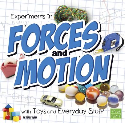 EXPERIMENTS IN FORCES & MOTION Fun Science Emily Sohn CAPSTONE PR2015 Paperback English ISBN：9781491450727 洋書 Books for ...