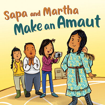 SAPA & MARTHA MAKE AN AMAUT EN Shavanna Ashevak Emily Jackson Charlene Chua ARVAAQ PR2021 Paperback English English ISBN...