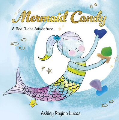 MERMAID CANDY Ashley Regina Lucas SCHIFFER KIDS2026 Hardcover English ISBN：9780764370731 洋書 Books for kids（児童書） Juvenile...