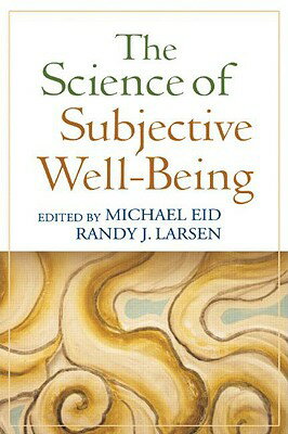 SCIENCE OF SUBJECTIVE WELL BEI Michael Eid Randy J. Larsen GUILFORD PUBN2008 Paperback English ISBN：9781606230732 洋書 Soc...