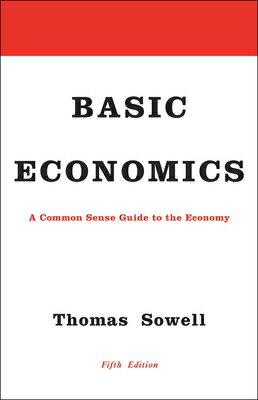 BASIC ECONOMICS 5/E Thomas Sowell BASIC BOOKS2014 Hardcover English ISBN：9780465060733 洋書 Business & SelfーCulture（ビジネス） ...