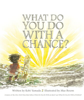 WHAT DO YOU DO W/A CHANCE What You Do Matters Kobi Yamada Mae Besom COMPENDIUM INC2018 Hardcover English ISBN：9781943200...