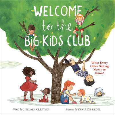 WELCOME TO THE BIG KIDS CLUB Chelsea Clinton Tania de Regil PHILOMEL2022 Hardcover English ISBN：9780593350737 洋書 Books f...