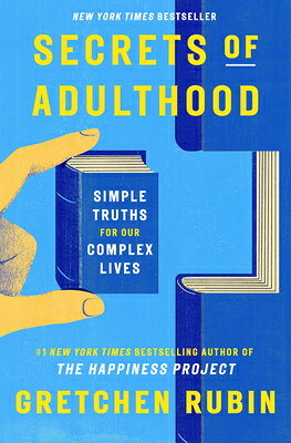 SECRETS OF ADULTHOOD Gretchen Rubin CROWN PUB INC2025 Hardcover English ISBN：9780593800737 洋書 Business & SelfーCulture（ビジ...