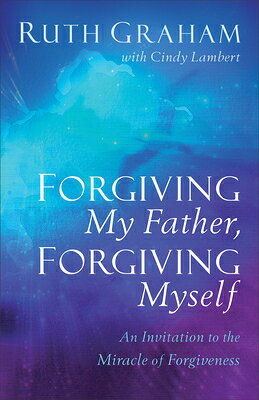 FORGIVING MY FATHER FORGIVING Ruth Graham Cindy Lambert BAKER PUB GROUP2020 Paperback English ISBN：9781540900739 洋書 Soci...