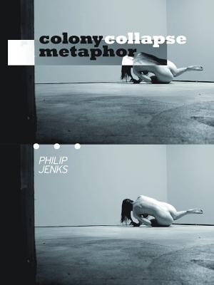COLONY COLLAPSE METAPHOR Philip Jenks FENCE BOOKS2014 Paperback English ISBN：9781934200742 洋書 Fiction & Literature（小説＆文芸...