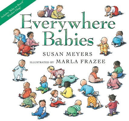 EVERYWHERE BABIES LAPーBOARD Susan Meyers Marla Frazee HOUGHTON MIFFLIN2011 Board　Books English OTHER ISBN：9780547510743 ...