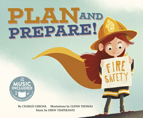 PLAN & PREPARE Fire Safety Charles Ghigna Glenn Thomas Drew Temperante CANTATA LEARNING2017 Paperback English ISBN：97816...