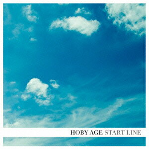 HOBY AGEスタート ライン 発売日：2013年10月23日 予約締切日：2013年10月19日 START LINE JAN：4571217820744 GFRーS001 GrowFreeRecords ラッツパック・レコード(株) ...