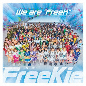FreeKieBKSCPN_【newcd】 ウィー アー フリーク フリーキー 発売日：2021年10月27日 WE ARE `FREEK` JAN：4988008360745 TKCAー75010 (株)徳間ジャパンコミュニケーションズ ...