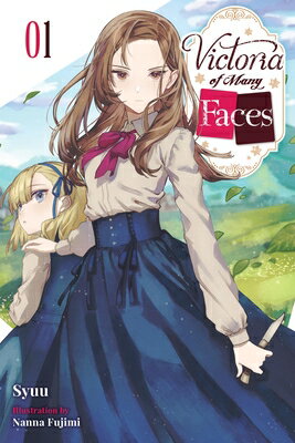 VICTORIA OF MANY FACES VOL 1 ( Victoria of Many Faces (Light Novel) Syuu Andria McKnight Nanna Fujimi YEN PR2024 Paperba...