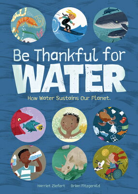 BE THANKFUL FOR WATER Brian Fitzgerald Harriet Ziefert RED COMET PR2023 Hardcover English ISBN：9781636550749 洋書 Books fo...