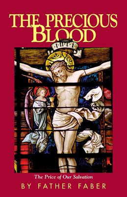 PRECIOUS BLOOD Faber TAN BOOKS & PUBL1979 Paperback English ISBN：9780895550750 洋書 Social Science（社会科学） Religion