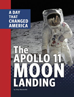 APOLLO 11 MOON LANDING Days That Changed America Amy Maranville CAPSTONE PR2021 Paperback English ISBN：9781663920751 洋書 ...
