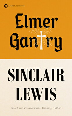 ELMER GANTRY Sinclair Lewis Jason Stevens SIGNET BOOK2007 Mass　Market　Paperbound English ISBN：9780451530752 洋書 Fiction &...