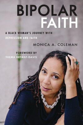 BIPOLAR FAITH Monica A. Coleman Thema BryantーDavis BROADLEAF BOOKS2022 Paperback English ISBN：9781506480756 洋書 Social Sc...