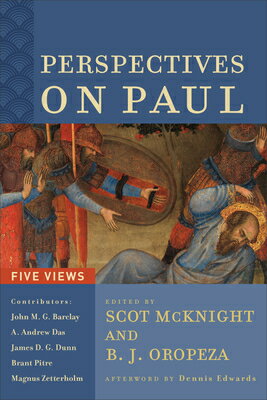 PERSPECTIVES ON PAUL Scot McKnight B. J. Oropeza Dennis Edwards BAKER ACADEMIC2020 Paperback English ISBN：9781540960757 ...