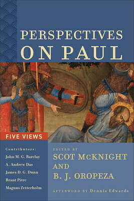 PERSPECTIVES ON PAUL Scot McKnight B. J. Oropeza Dennis Edwards BAKER ACADEMIC2020 Paperback English ISBN：9781540960757 ...