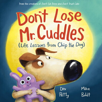 DONT LOSE MR CUDDLES Life Lessons from Chip the Dog Dev Petty Mike Boldt DOUBLEDAY & CO2025 Hardcover English ISBN：97805...