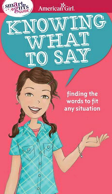 SMART GIRLS GD KNOWING WHAT TO American Girl(r) Wellbeing Patti Kelley Criswell Brenna Hansen AMER GIRL PUB INC2018 Pape...